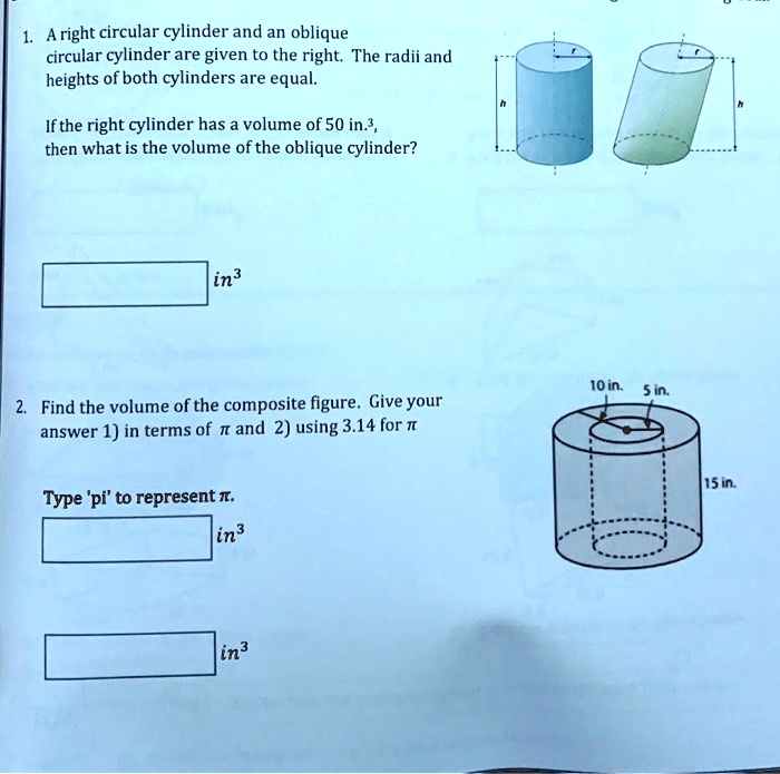 SOLVED: Aright circular cylinder and an oblique circular cylinder are ...