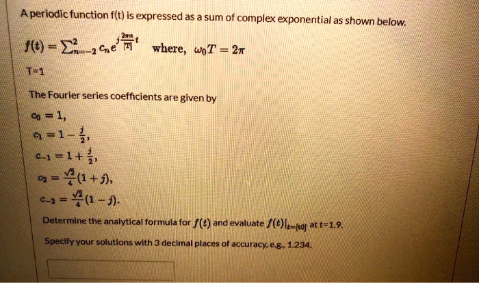 SOLVED: Aperiodic function flt) is expressed as sum of complex ...