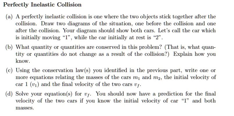 SOLVED:Perfectly Inelastic Collision A perfectly inelastic collision is one where the two ...