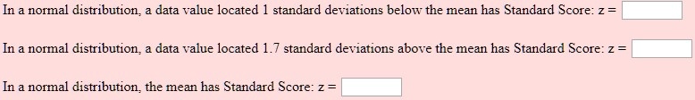 SOLVED: normal distribution; data Falue located standard deviations below the mean has Standard ...
