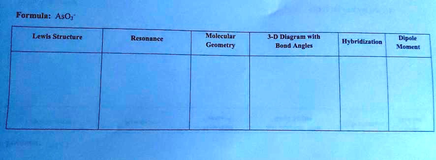 SOLVED: Formula: AsO3 Lewis Structure Resonance Molecular Geometry 3-D ...
