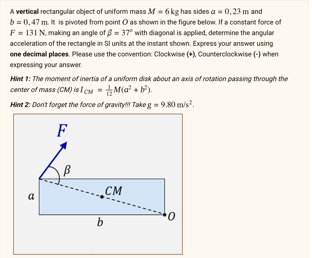 SOLVED: A vertical rectangular object of uniform mass M=6kg has sides a ...