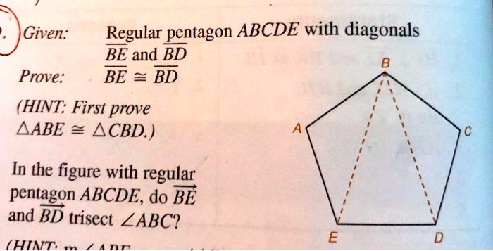 Regular pentagon ABCDE with diagonals . Given:BE and BDProve:BE≅BD ... Regular pentagon ABCDE with diagonals . Given:BE and BDProve:BE≅BD ...