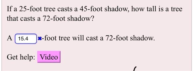 if a 25 foot tree casts a 45 foot shadow how tall is a tree that casts ...