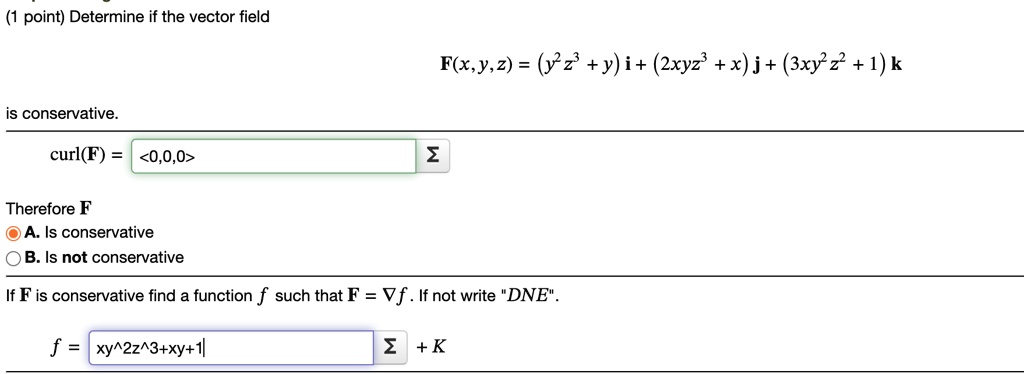 SOLVED: (1 point) Determine if the vector field F(x,y,z)=(y^(2)z^(3)+y)i+(2xyz^(3)+x)j+(3xy^(2)z ...
