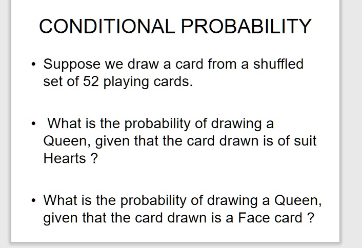 conditional probability suppose we draw a card from a shuffled set of ...