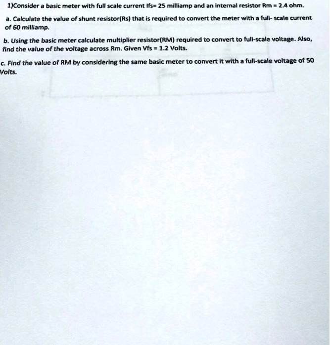 SOLVED: Consider a basic meter with full-scale current Ifs = 25 ...