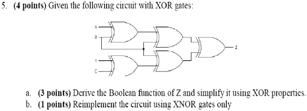 SOLVED: 5. (4 points) Given the following circuit with XOR gates a. (3 ...