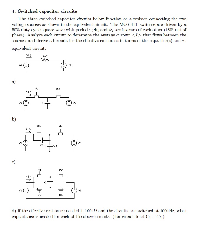 4. Switched capacitor circuits The three switched capacitor circuits below function as a ...
