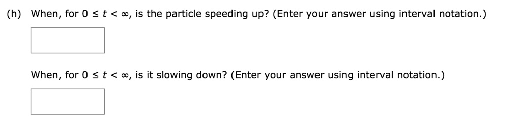 SOLVED: (h) When, for 0
