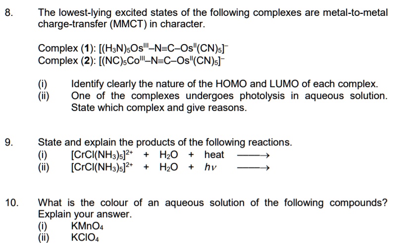 the lowest lying excited states of the following complexes are metal to ...