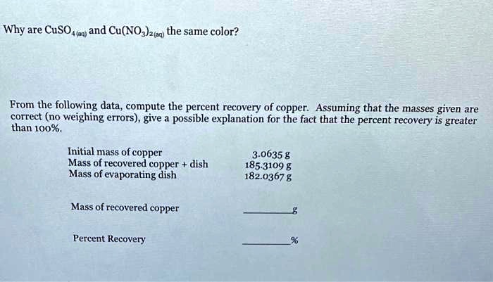SOLVED: Why are CuSO4 and CuNO3 the same color? From the following data ...