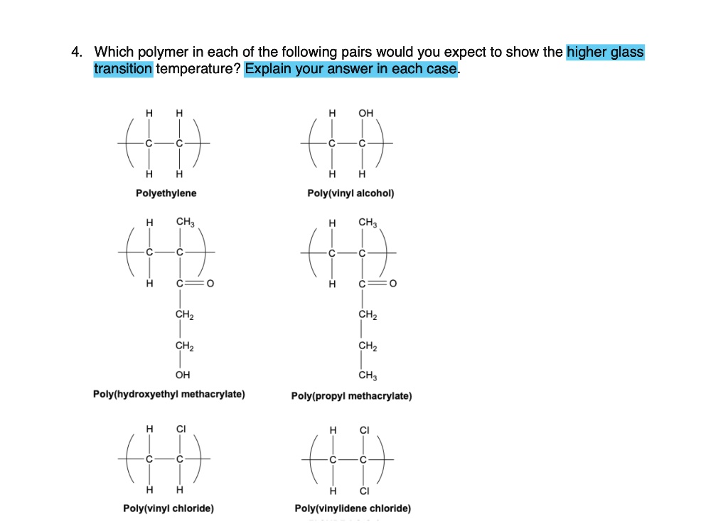 4. Which polymer in each of the following pairs would you expect to ...