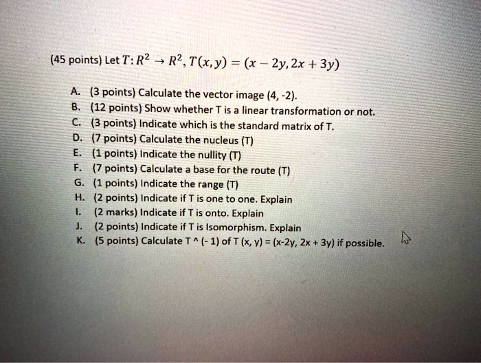 45 points let t r2 r2 txy x 2y2x 3y 3 points calculate the vector image ...