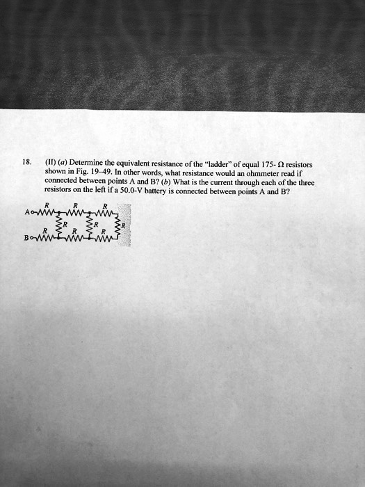 SOLVED: (II) (a) Delermine the equivalent resistance of the "ladder" of ...
