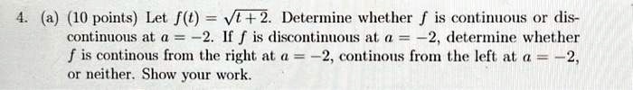 SOLVED: 4. (a) (10 points) Let f(t) = √t+2. Determine whether f is ...
