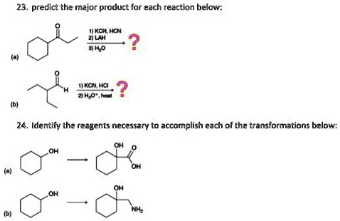 SOLVED: ' Predict the major product for each reaction below: Identify the reagents necessary to ...
