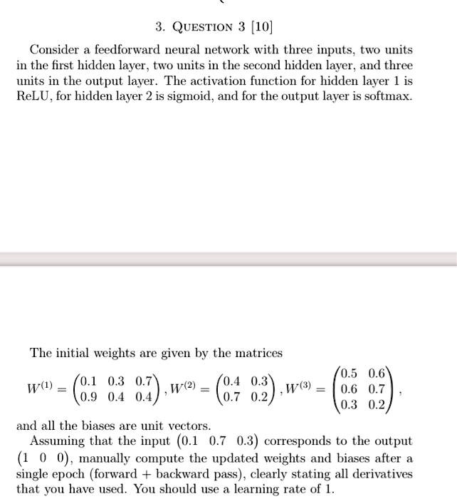 SOLVED: Consider a feedforward neural network with three inputs, two units in the first hidden ...