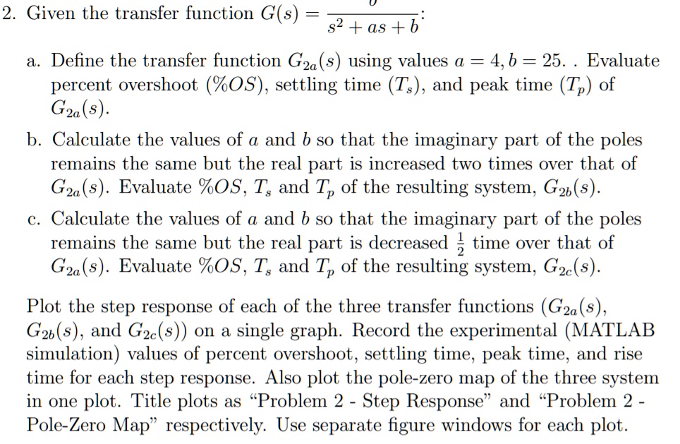 SOLVED: Given the transfer function G(s): s^2 + as + b a. Define the transfer function G2a(s ...
