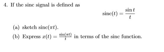 SOLVED: If the sinc signal is defined as sin(t)/t, sketch sinc(Tt).