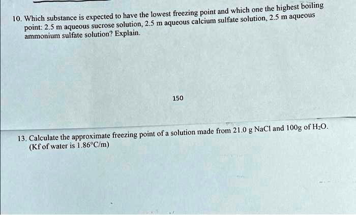 10. Which substance is expected to have the lowest freezing point and which one the highest ...