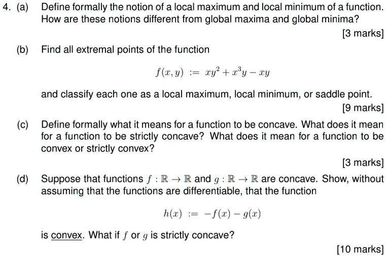 a define formally the notion of a local maximum and local minimum of a function how are these ...