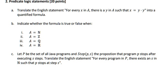SOLVED: Texts: please write correct answer for this 3 bits 2. Predicate logic statements [20 ...