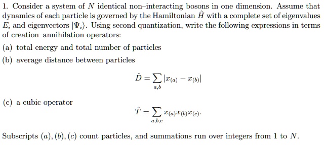 SOLVED: Consider system of N identical non-interacting bosons in one dimension_ Assume that ...