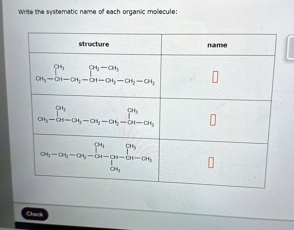 write the systematic name of each organic molecule ch3 structure ch2 ...