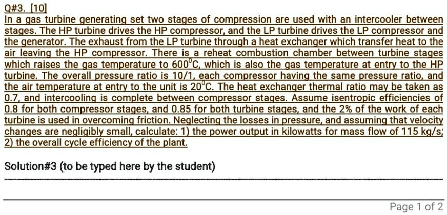 SOLVED: Q#3.[10] In a gas turbine generating set, two stages of ...