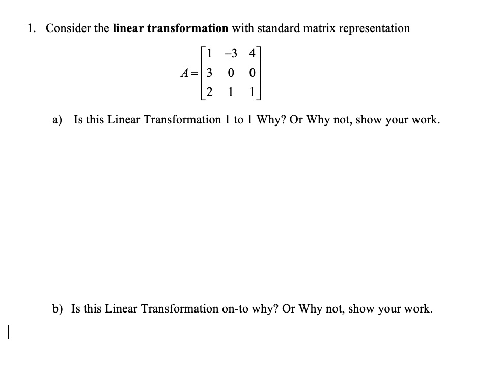 Solved Consider The Linear Transformation With Standard Matrix Representation 3 A 3 2 A Is