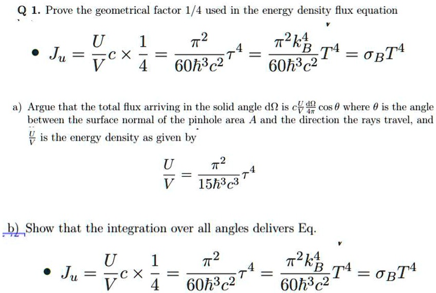 SOLVED: Q 1.Prove the geometrical factor 1/4 used in the energy density ...