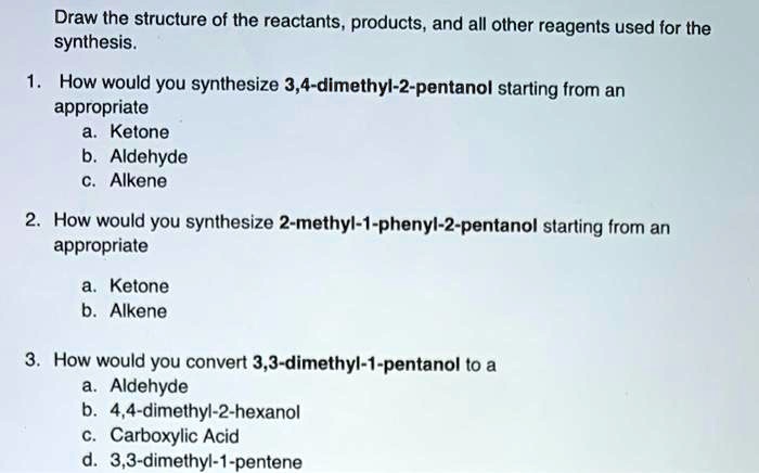 Draw the structure of the reactants, products, and all other reagents ...