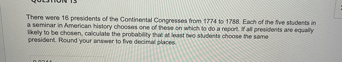 There were 16 presidents of the Continental Congresses from 1774 to ...