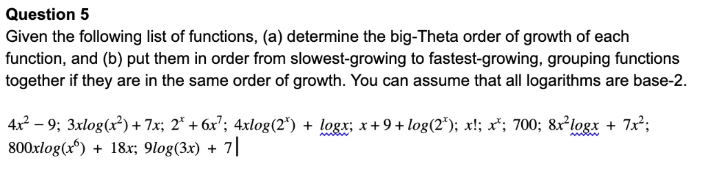 SOLVED: Given the following list of functions, (a) determine the big ...