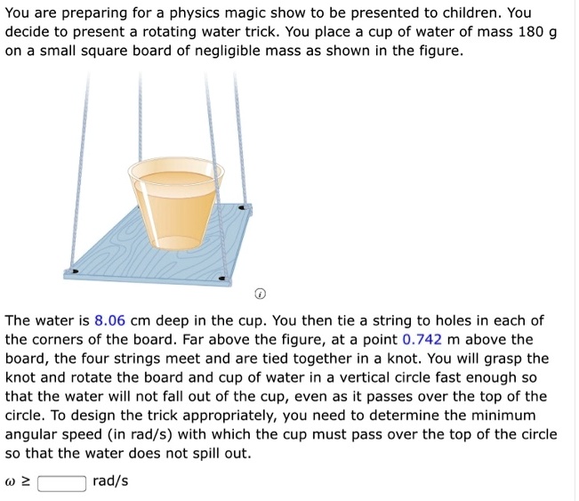 you are preparing for a physics magic show to be presented to children ...