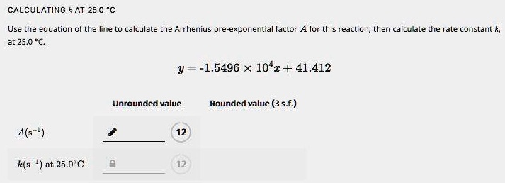 SOLVED: CALCULATING k AT 25.0 - Use the equation of the line to calculate the Arrhenius pre ...