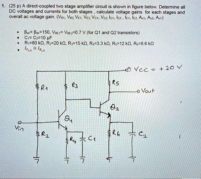 SOLVED: A direct-coupled two-stage amplifier circuit is shown in the figure below. Determine all ...