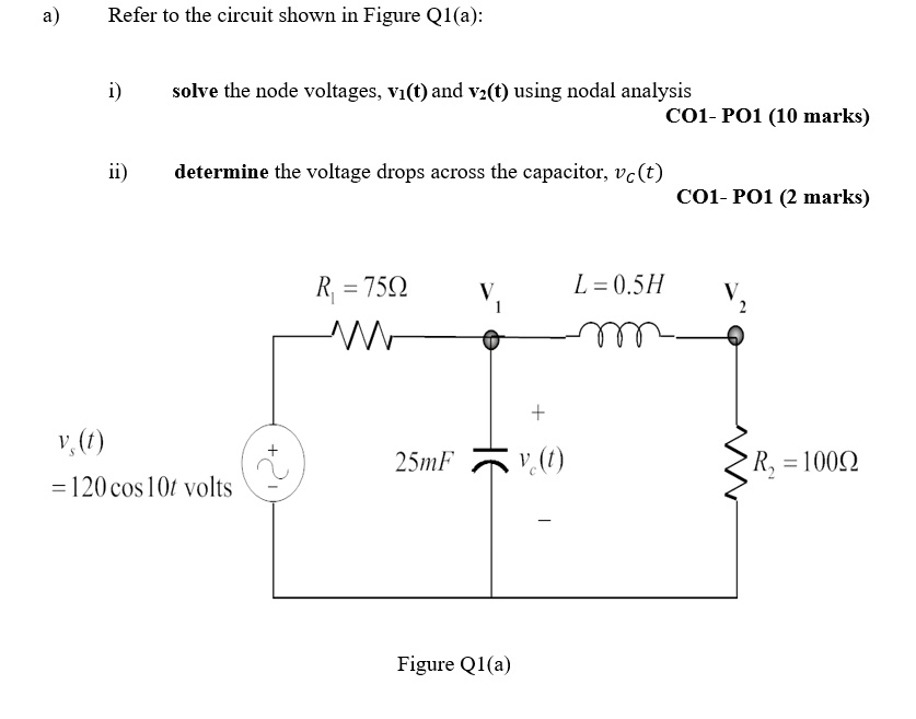 a) Refer to the circuit shown in Figure Q1(a): i) solve the node voltages, v1(t) and v2(t) using ...