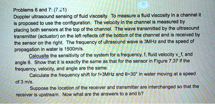 Problems 6 and 7: (7.21) Doppler ultrasound sensing of fluid...