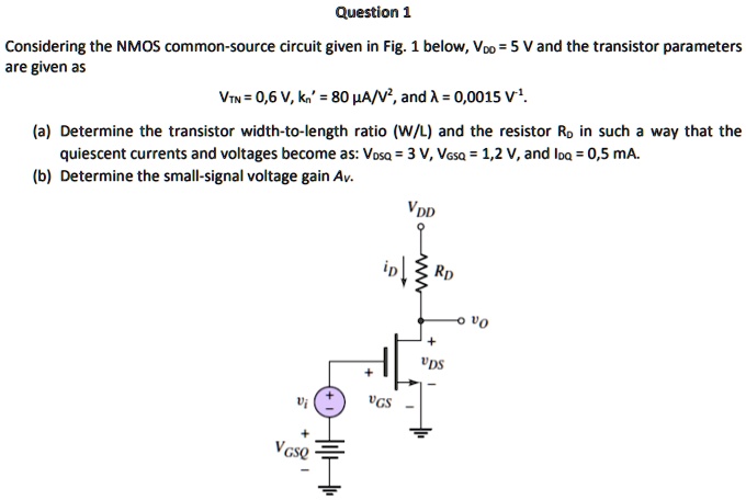 question 1 considering the nmos common source circuit given in fig1 belowvpo5 v and the ...