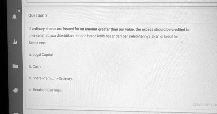 SOLVED: Question 3 If ordinary shares are issued for an amount greater ...