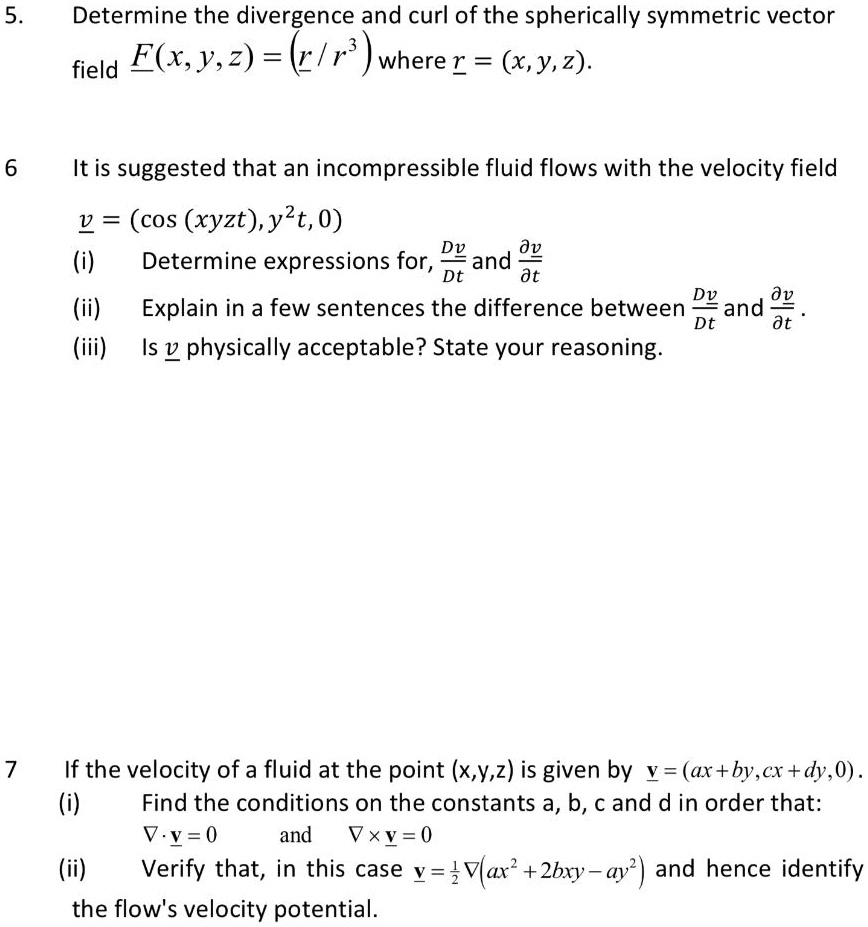 5. Determine the divergence and curl of the spherically symmetric vector field 𝐅(x, y, z) = (𝐫 ...