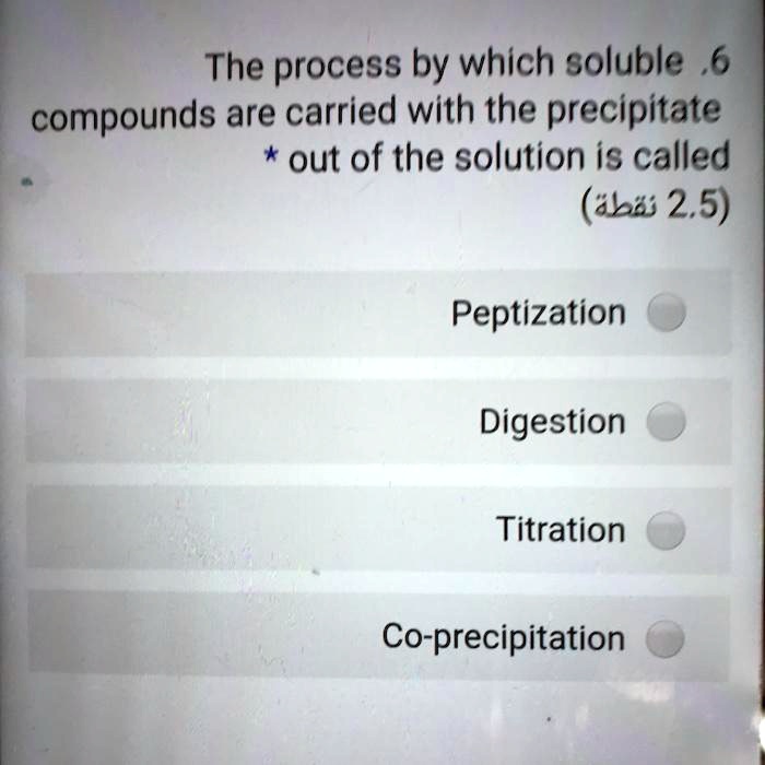 SOLVED: The process by which soluble ,6 compounds are carried with the ...