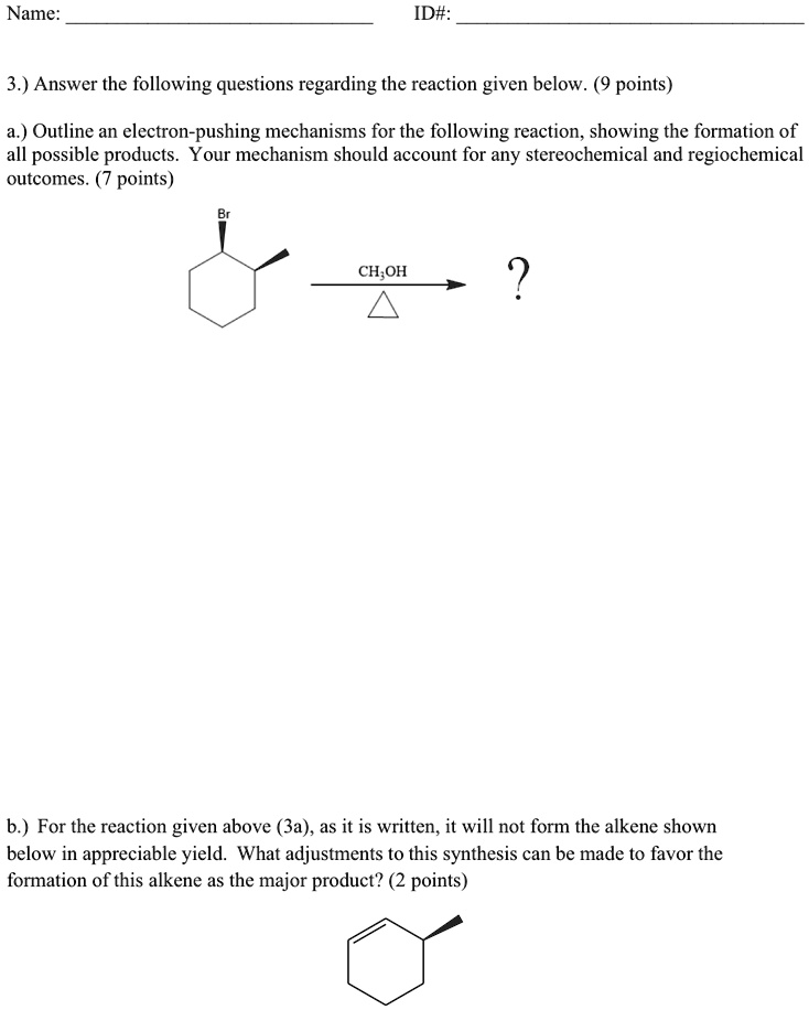 Name: ID#: 3.) Answer the following questions regarding the reaction given below. (9 points) a ...