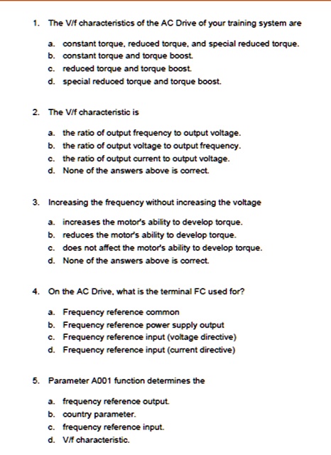 1. The V/f characteristics of the AC Drive of your training system are ...