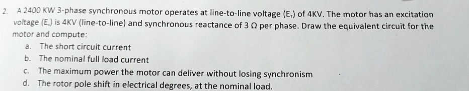 SOLVED: A 2400 kW 3-phase synchronous motor operates at line-to-line ...