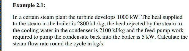 SOLVED: Example2k In a certain steam plant the turbine develops 1000 kW ...