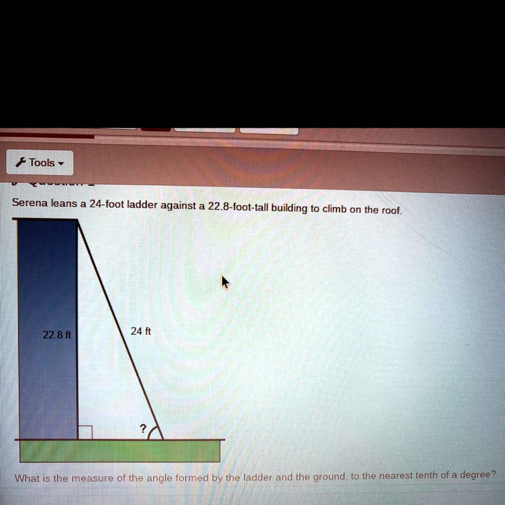 Serena leans a 24-foot ladder against a 22.8-foot-tall building to ...