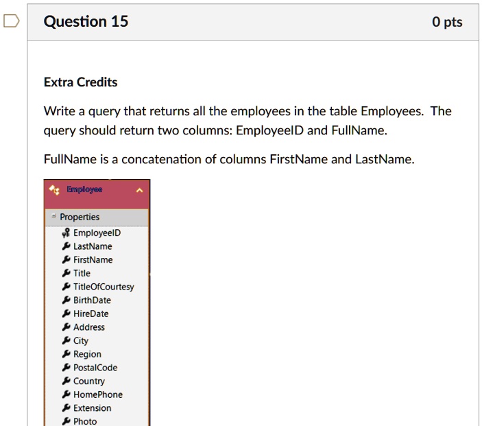 Question 15 0 Pts Extra Credits Write A Query That Returns All The Employees In The Table